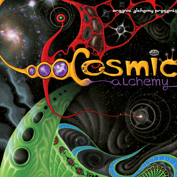 Cosmic Alchemy - V.A. (Organic Alchemy Records) | Organic Alchemy
