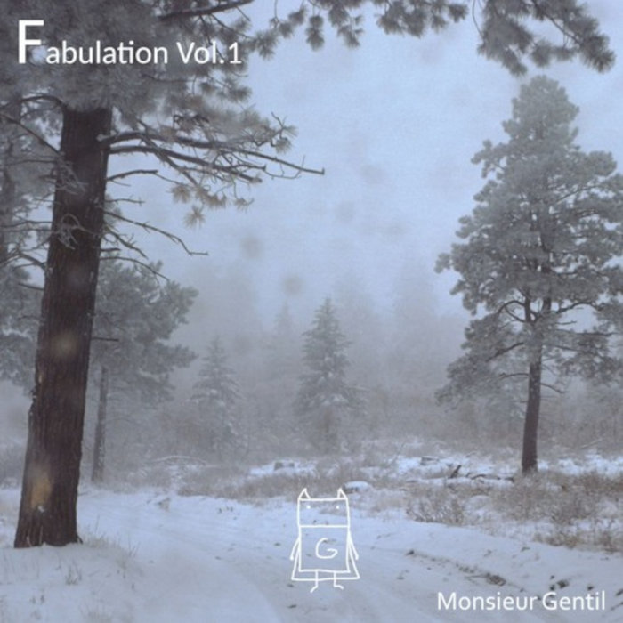 Fabulation Vol.1 | Monsieur Gentil