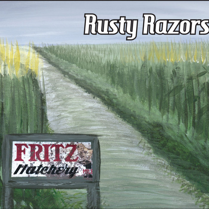 Fritz Hatchery | Rusty Razors