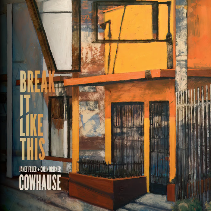 Break It Like This | Janet Feder + Colin Bricker | Janet Feder