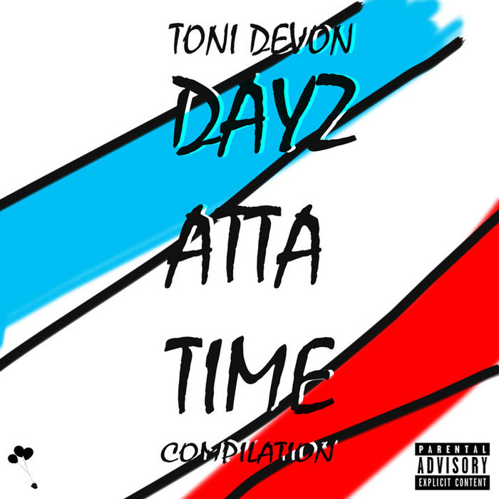 Dayz Atta Time | TONI DEVON