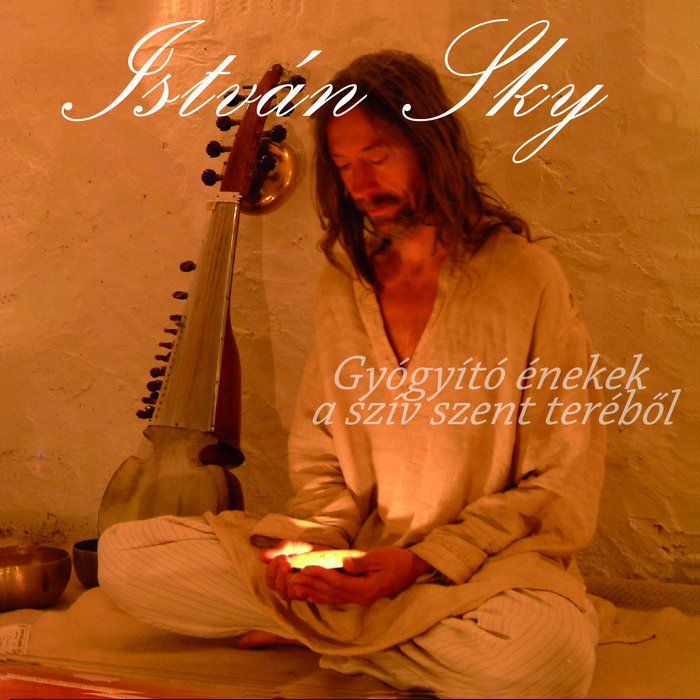 Healing voices from the heart | Istvan Sky