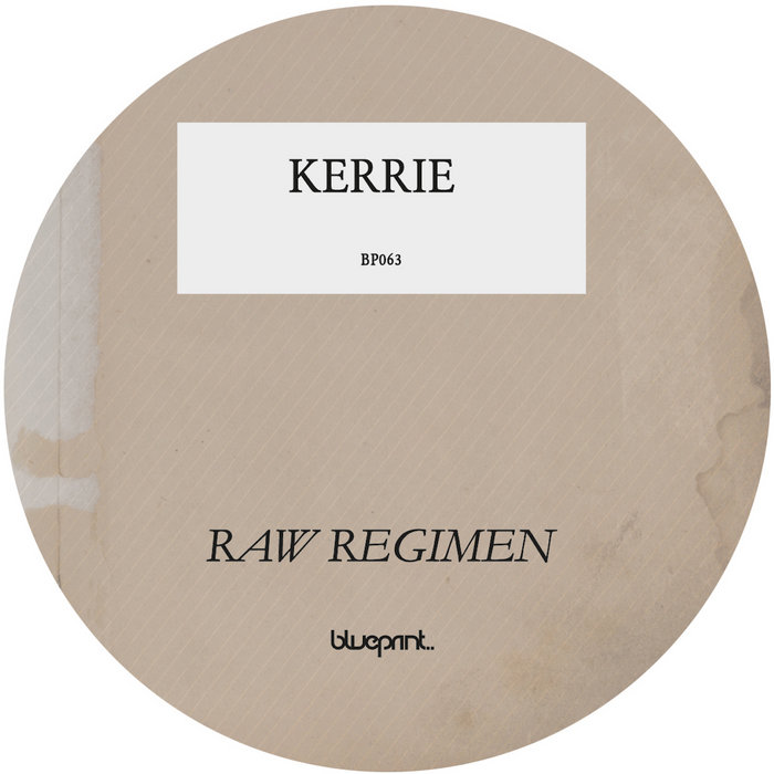 Raw Regimen | Kerrie | Blueprint Records