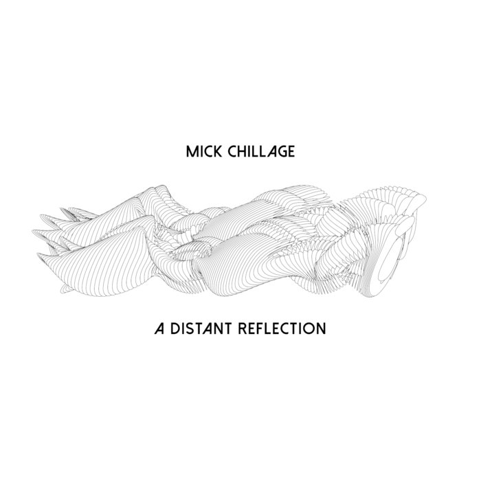 A Distant Reflection | Mick Chillage