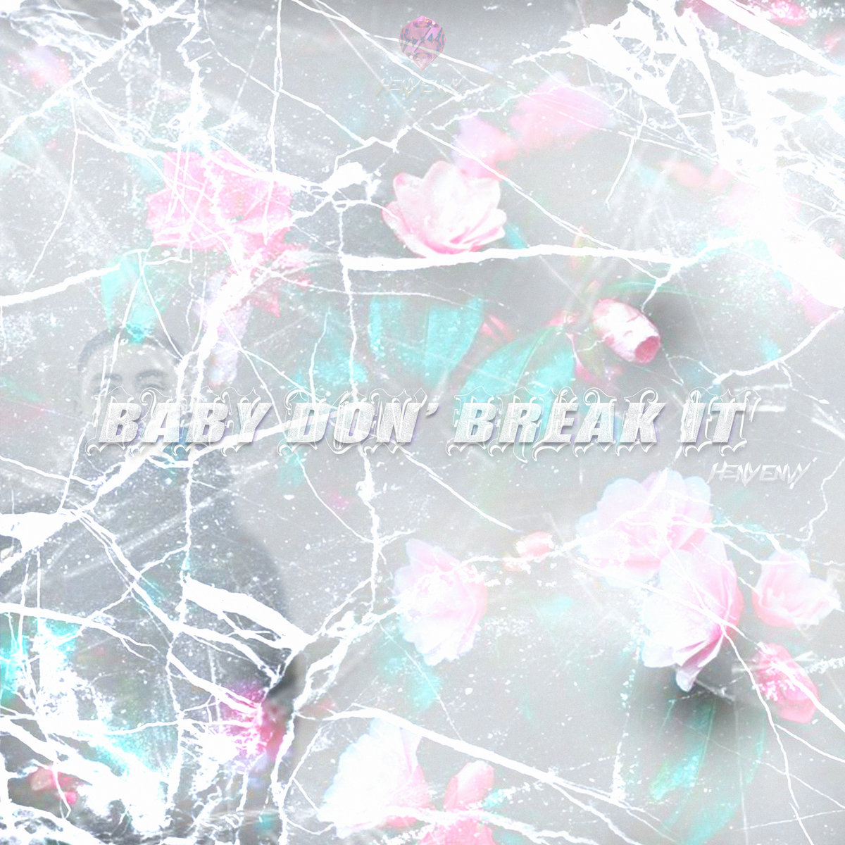 BabyDon' Break it | henyenvy
