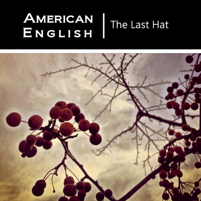 The Last Hat | American English