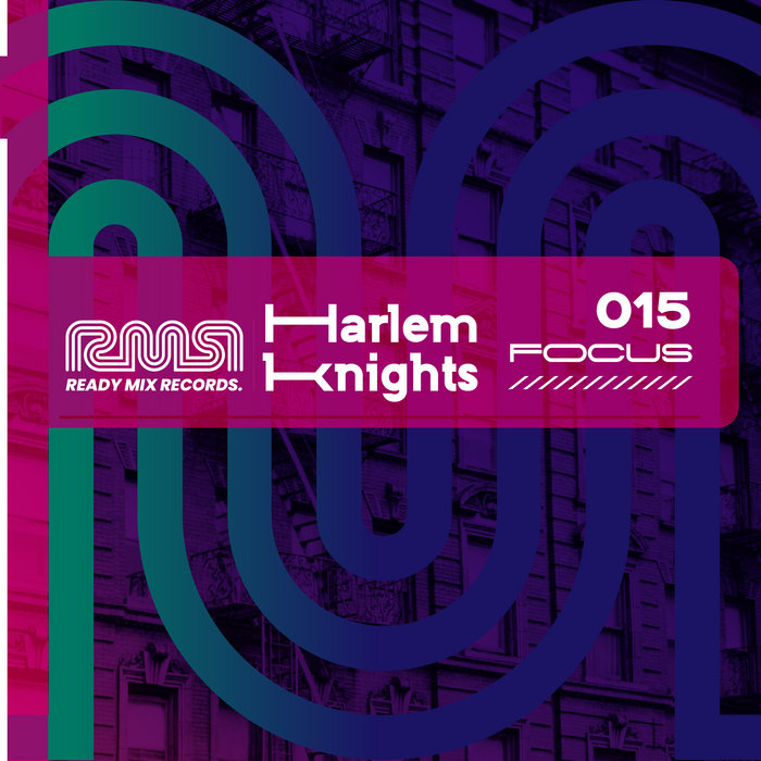 Focus:015 (Harlem Knights) | Harlem Knights | Ready Mix Records