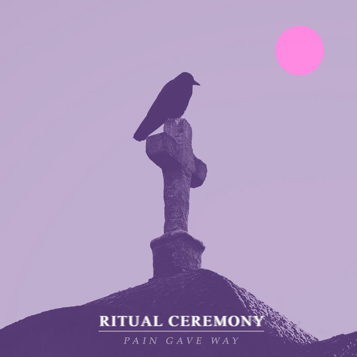 Pain Gave Way | Ritual Ceremony