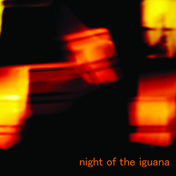 Night of the Iguana | Night of the Iguana