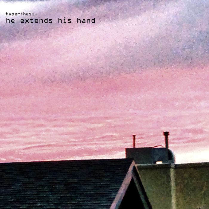 he extends his hand EP | hyperthesi