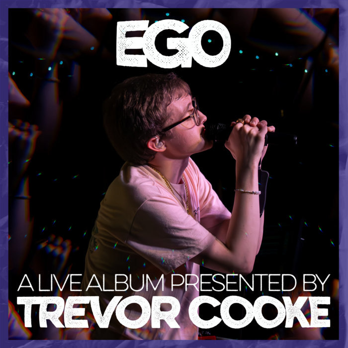 EGO: A Live Album Presented by Trevor Cooke | Trevor Cooke