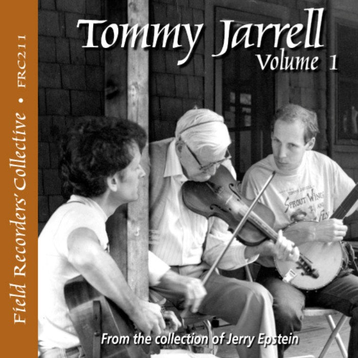 FRC 211 - Tommy Jarrell Volume 1: Recordings from the collection of ...