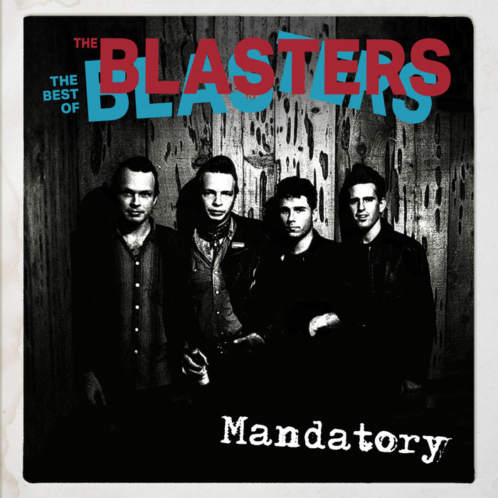 Mandatory: The Best of The Blasters | The Blasters