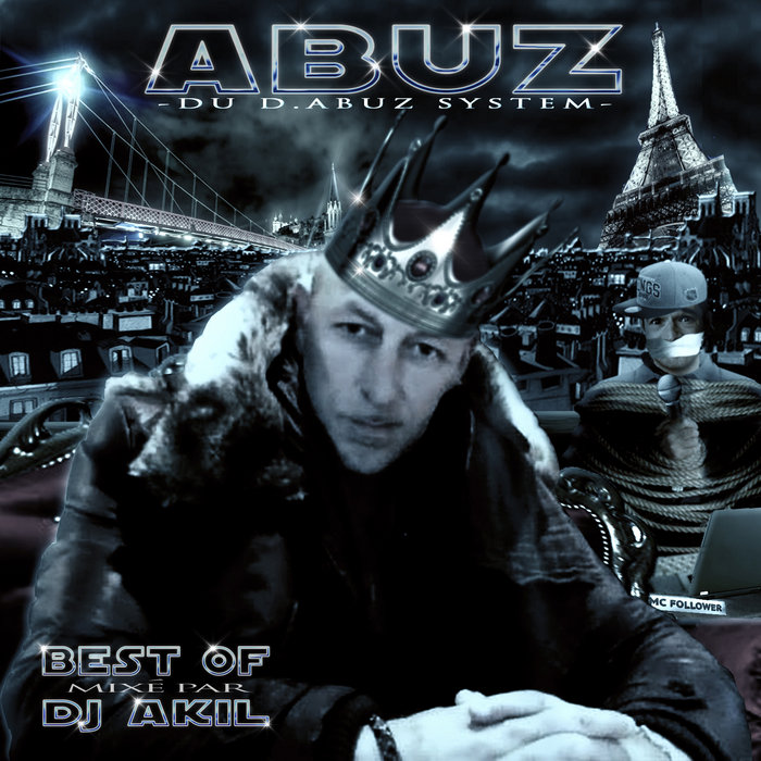 ABUZ (Du D.Abuz System) Best Of mixé par DJ AKIL | DJ AKIL