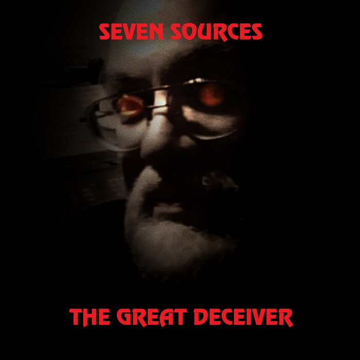 THE GREAT DECEIVER | 7 SOURCES music