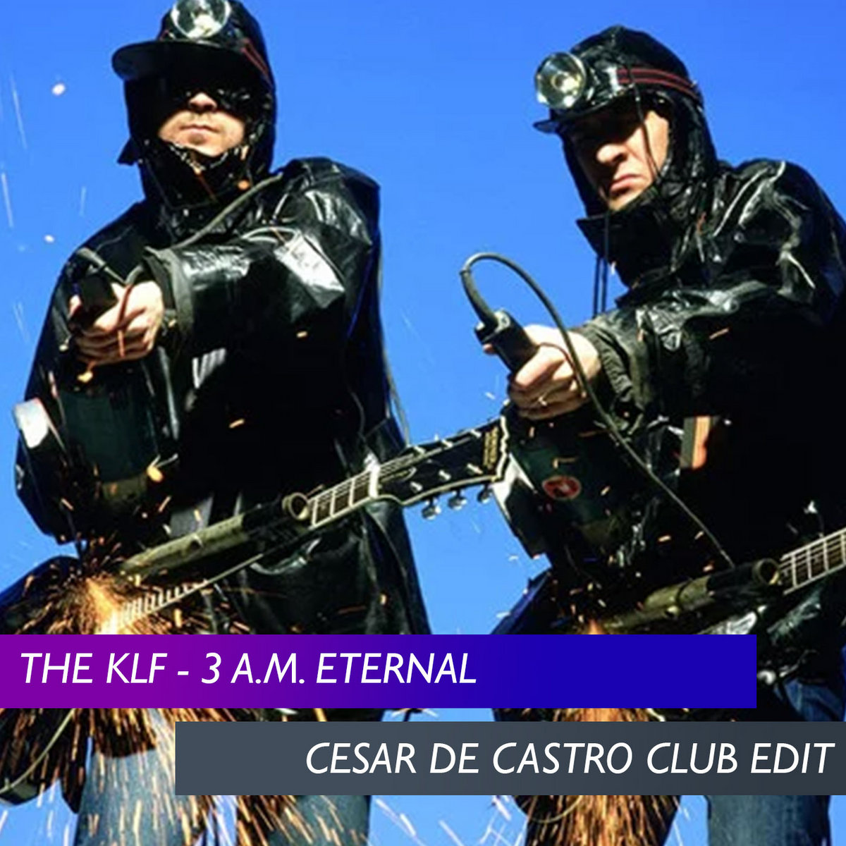 The KLF - 3 A.M. Eternal (Cesar de Castro Club Edit) | Dj Cesar de Castro
