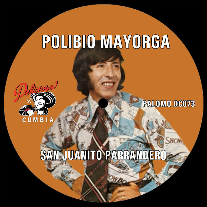 Polibio Mayorga - San Juanito Parrandero | PALOMO | Deliciosa Cumbia