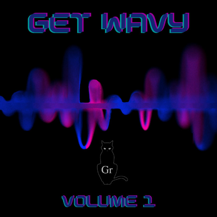 Get Wavy Volume 1 | Various Artists | Grimalkin Records
