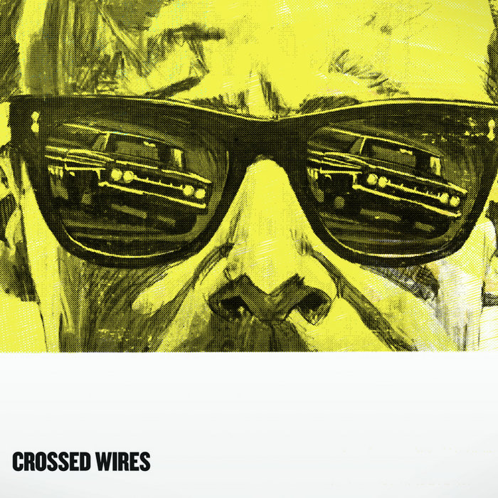 Crossed Wires EP | Crossed Wyres