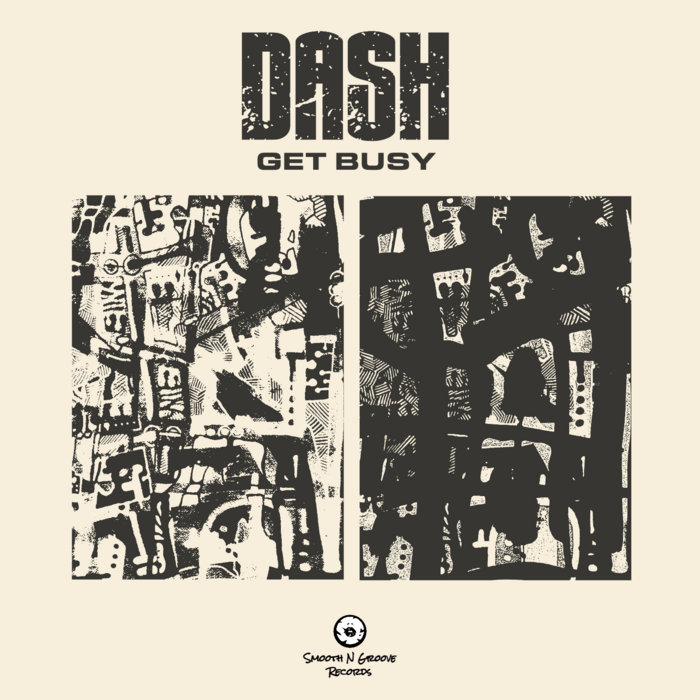 Dash - Get Busy | Dash | Smooth N Groove Records
