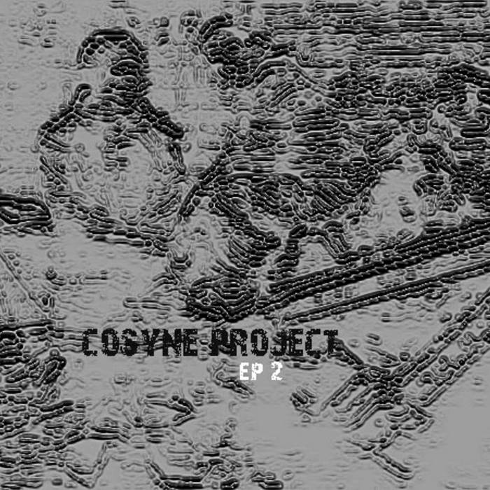 Cosyne Project EP 2 | Cosyne Project