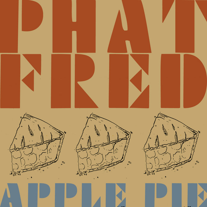Apple Pie | Phat Fred