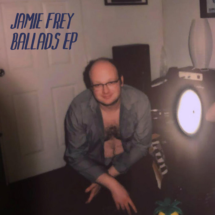 BALLADS EP | Jamie Frey
