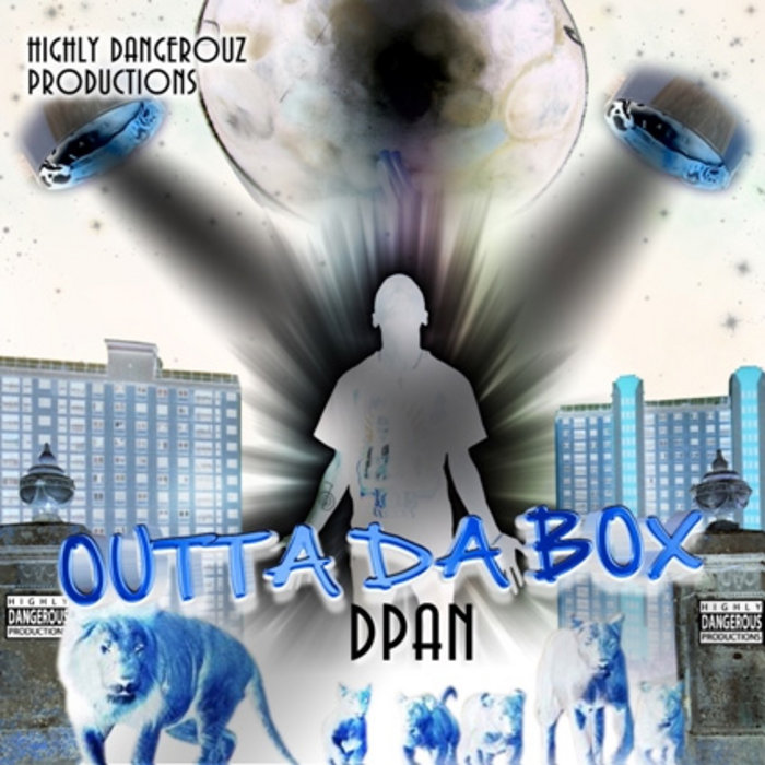 OUTTA DA BOX / DA MIX TAPE | HIGHLY DANGEROUZ PRODUCTIONZ | OUTTA DA BOX