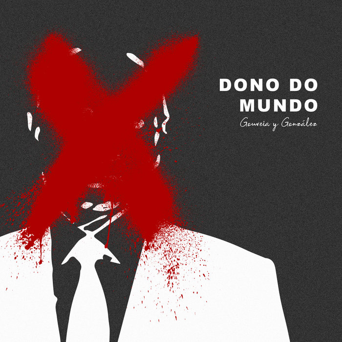 Dono Do Mundo | Gouveia y González