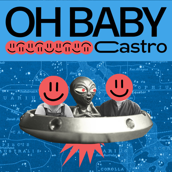 Oh Baby | Castro