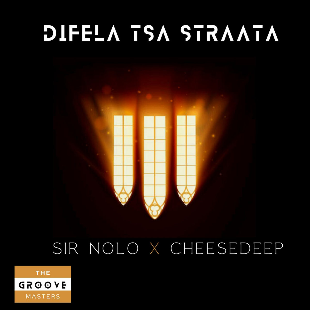 DIFELA TSA STRAATA | Sir Nolo X CheeseDeep | Sir Nolo