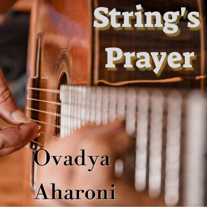 String's Prayer | Ovadya Aharoni
