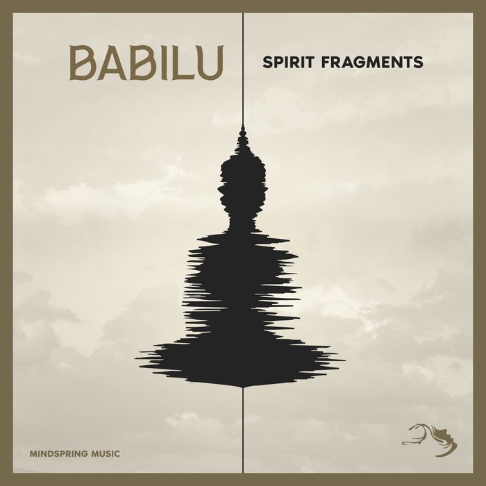 Spirit Fragments | Babilu | Mindspring Music