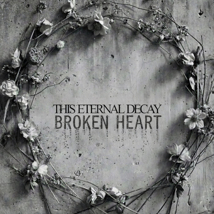 BROKEN HEART | This Eternal Decay