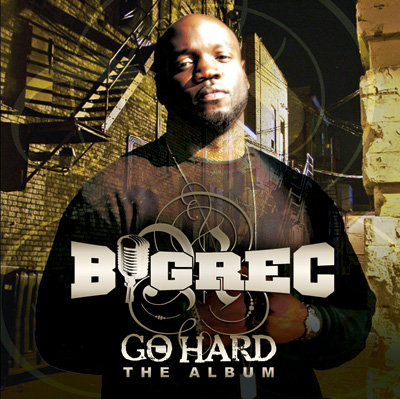 Go Hard...The Album | BIGREC