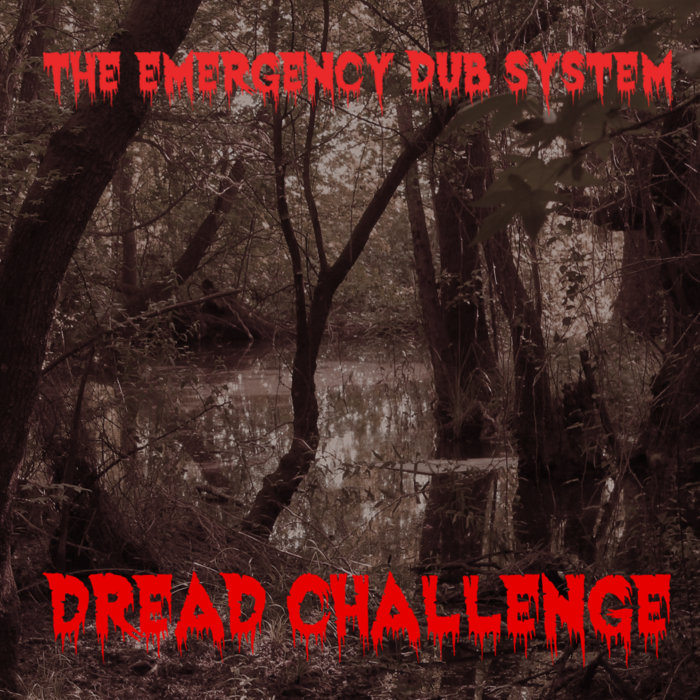 Dread Challenge | The Emergency Dub System