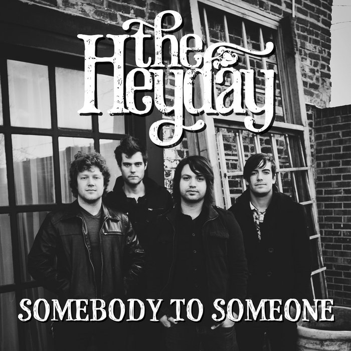 Somebody to Someone | The Heyday