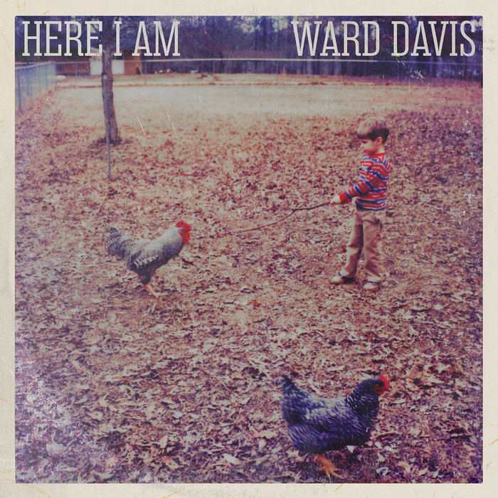 Here I Am | Ward Davis