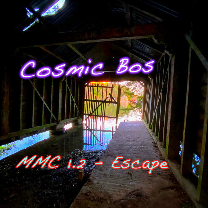 MMC 1.2 Escape | Cosmic Bos