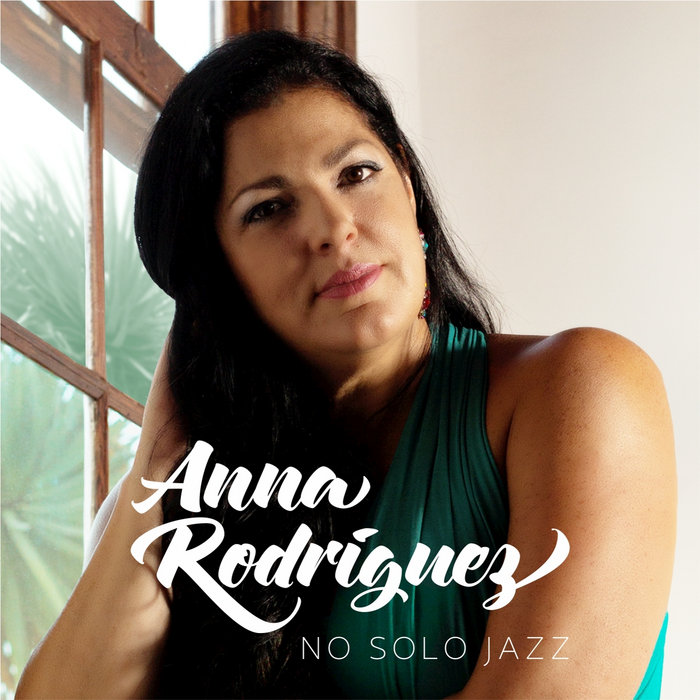 No Solo Jazz | Anna & Three | Anna Rodriguez