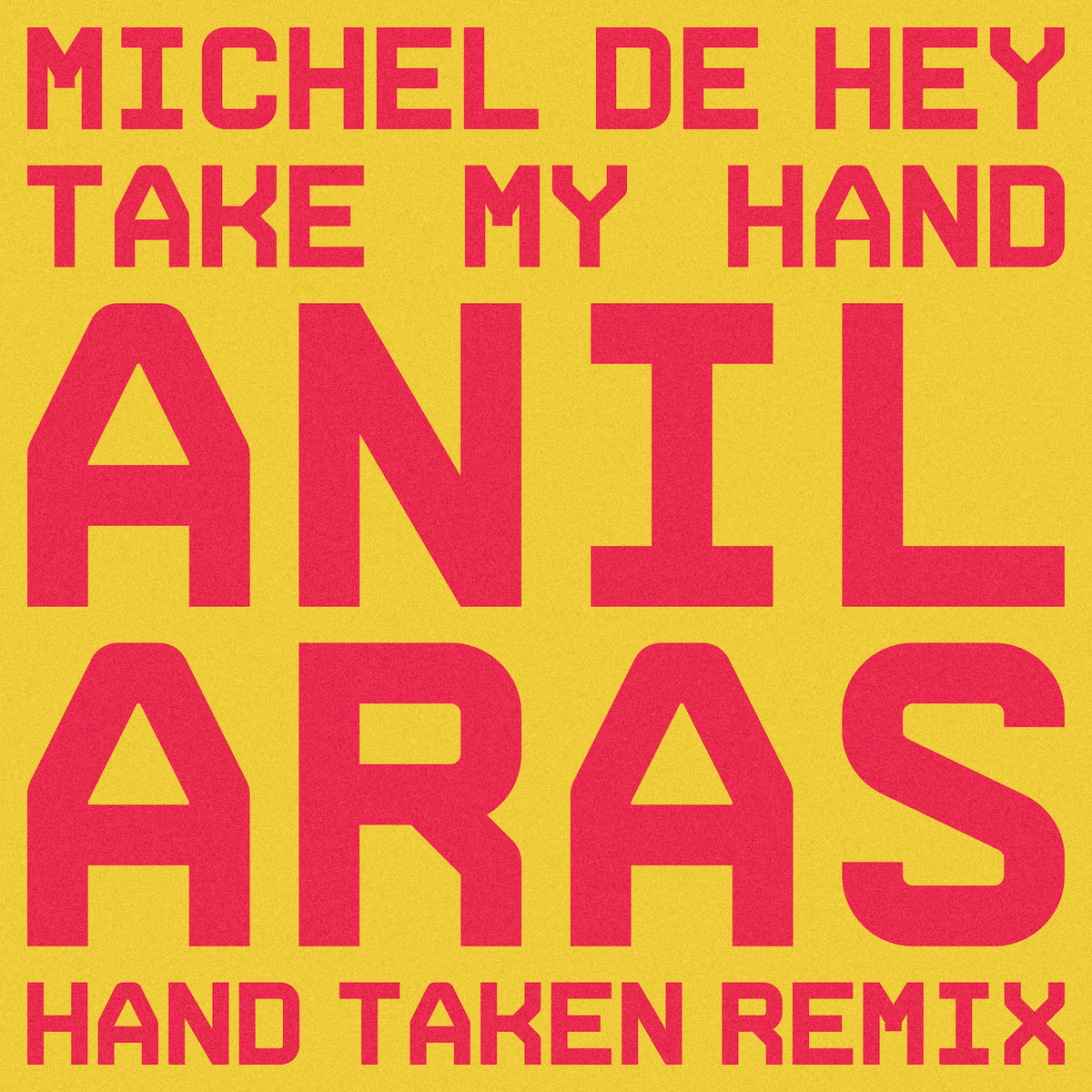 Take My Hand (Anil Aras Hand Taken Remix) | Michel De Hey, Anil Aras ...