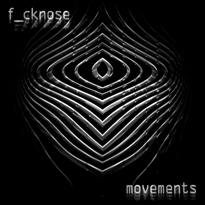 Movements | F_cknose