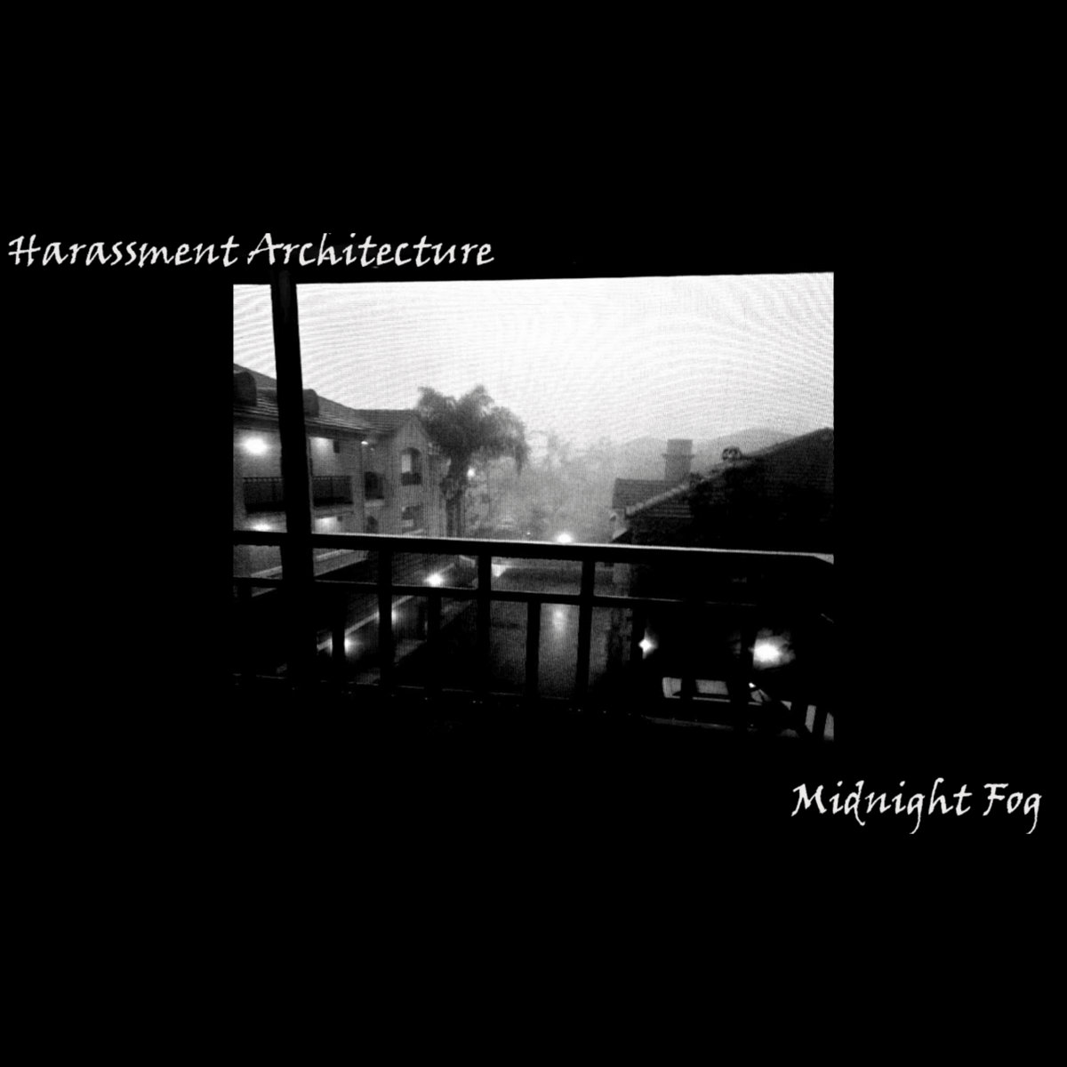 Midnight Fog | Harassment Architecture