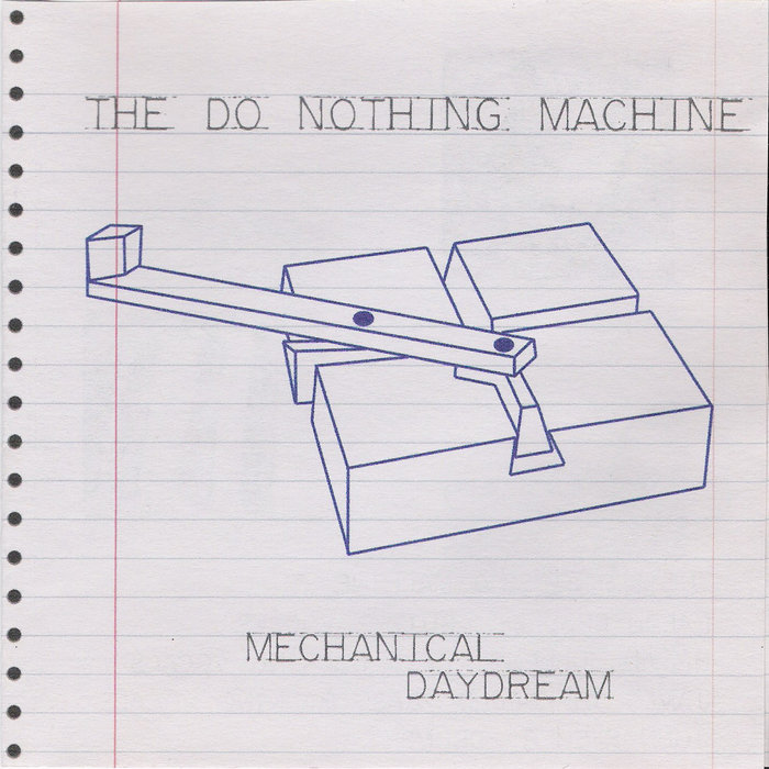 Mechanical Daydream | The Do Nothing Machine