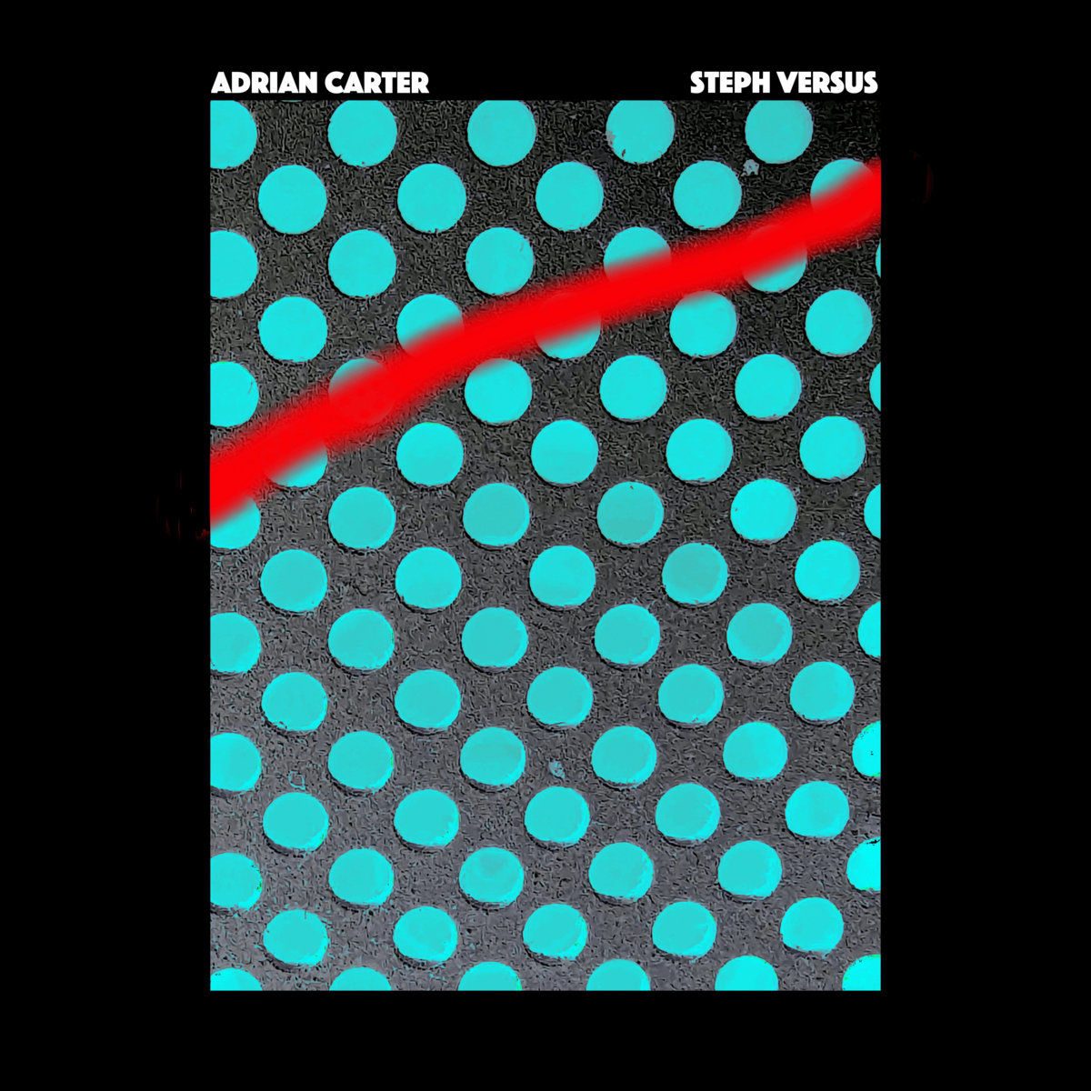 Steph Versus | Adrian Carter