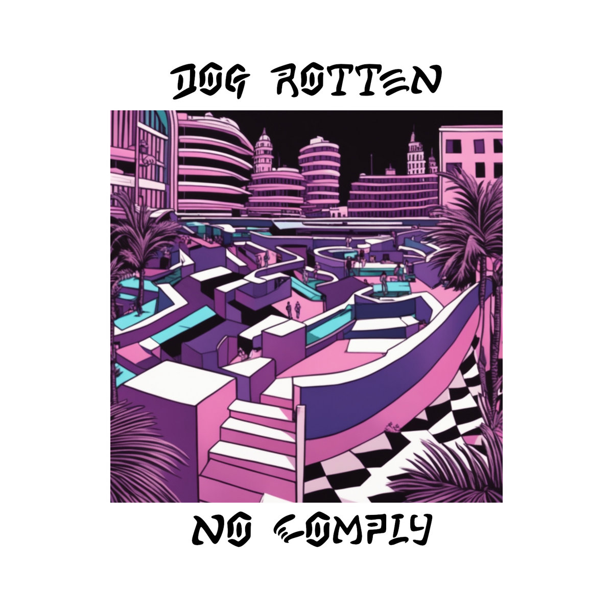 No Comply | Dog Rotten