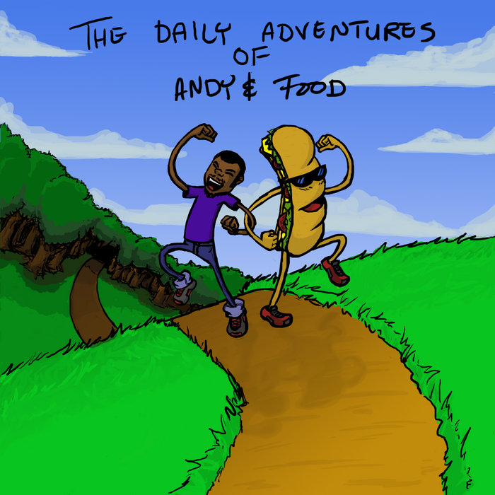 The Daily Adventures of Andy and Food | That Andy Guy