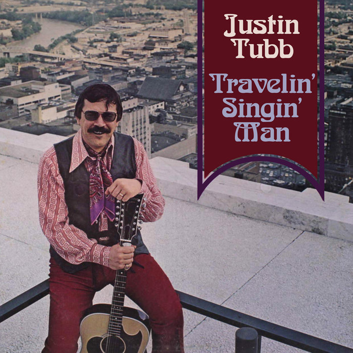 Travelin' Singin' Man | Justin Tubb