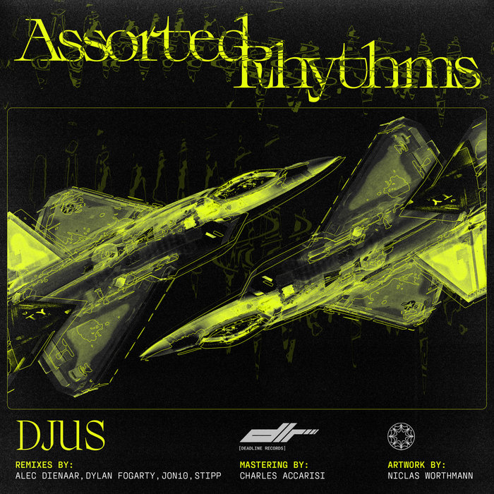 Assorted Rhythms EP | DJUS, Alec Dienaar, Dylan Fogarty, Jon10, STIPP | Deadline Records
