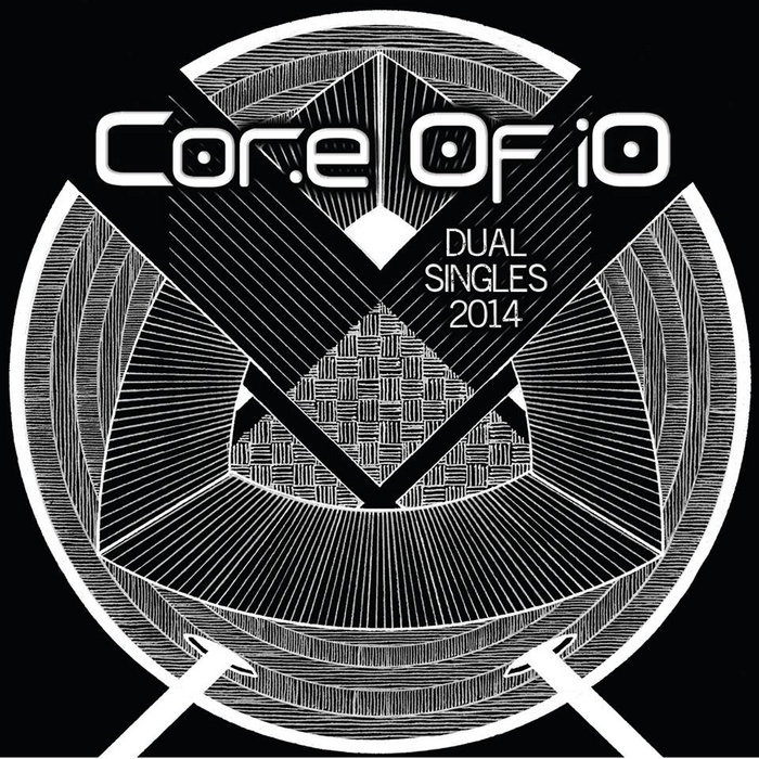 Core of iO -Dual Singles | Core of io